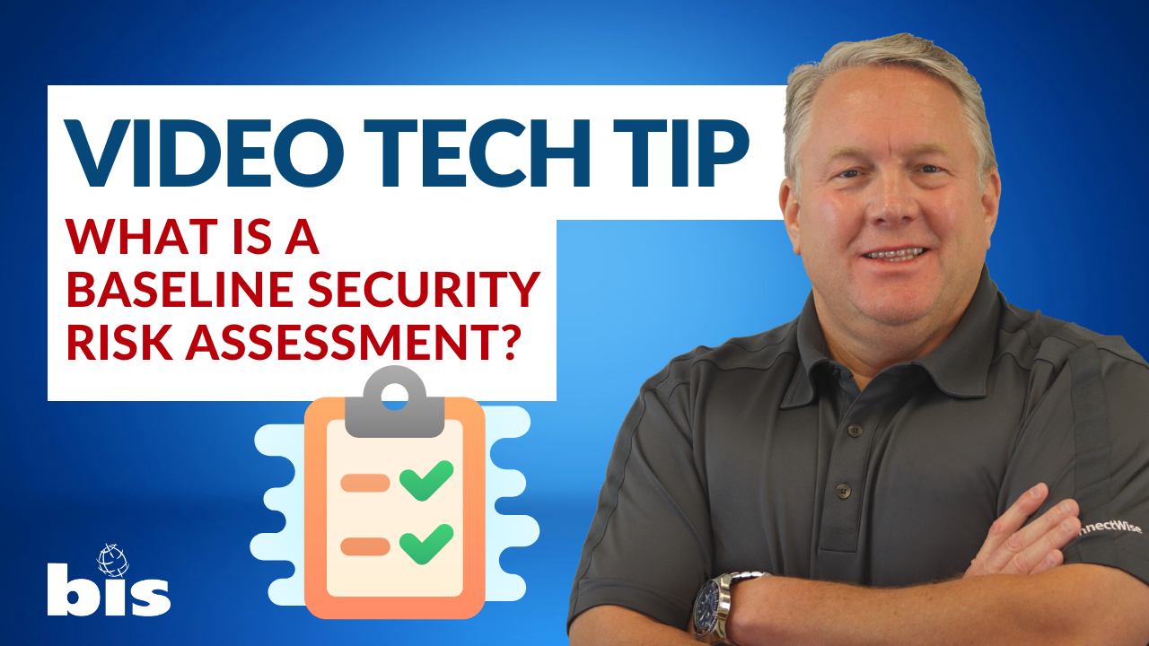 What Is A Baseline Security Assessment? - Mobile, Pensacola | BIS, Inc.